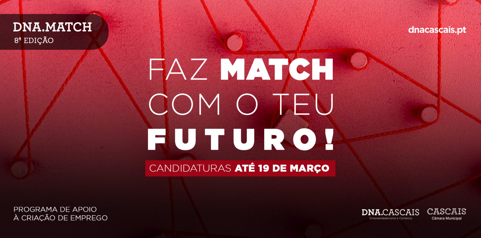 8ª EDIÇÃO DNA MATCH | CANDIDATURAS VAGAS | DNA Cascais